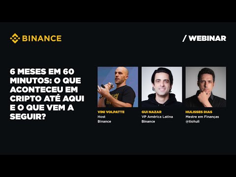6 meses em 60 min: o que aconteceu em cripto até aqui e o que vem a seguir? | Binance Webinar 🇧🇷