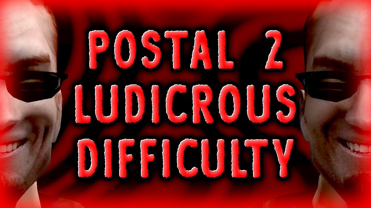 Postal 2 Ludicrous Difficulty FULL PLAYTHROUGH
