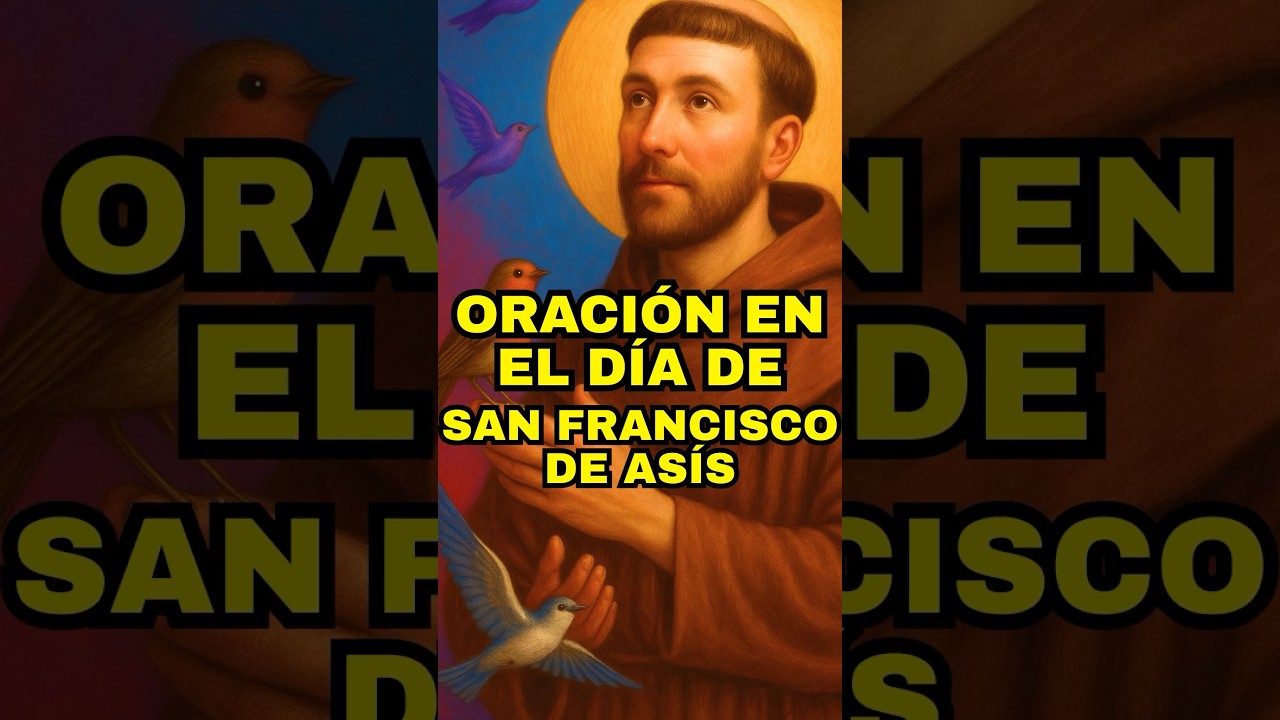 ✨ Prayer to Saint Francis of Assisi on his feast day | October 4
