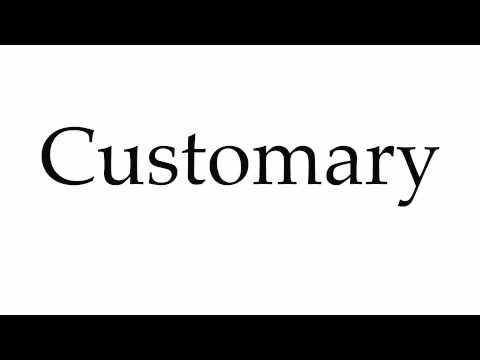 How to Pronounce Customary