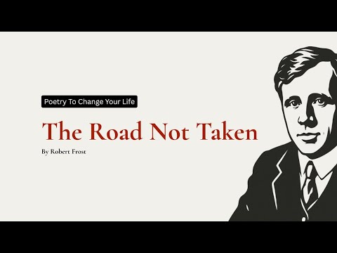 This Poem Will Make You Rethink Every Life Choice – Robert Frost’s The Road Not Taken