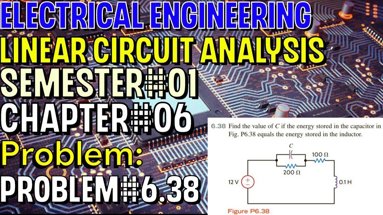 Linear Circuit Analysis | Chapter#06 | Problem#6.38 | Basic Engineering Circuit Analysis