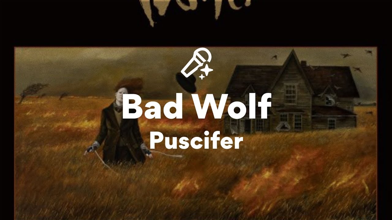 Puscifer, Bad Wolf (Lyrics)