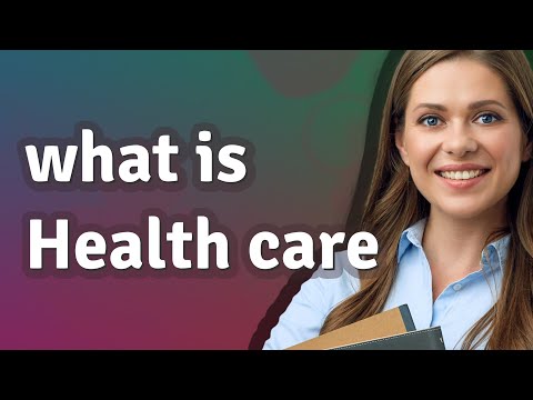 Health care | meaning of Health care