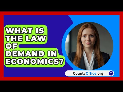 What Is The Law Of Demand In Economics? - CountyOffice.org