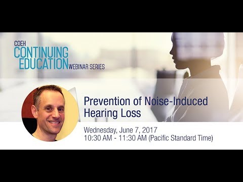 Prevention of Noise-Induced Hearing Loss - June 7, 2017