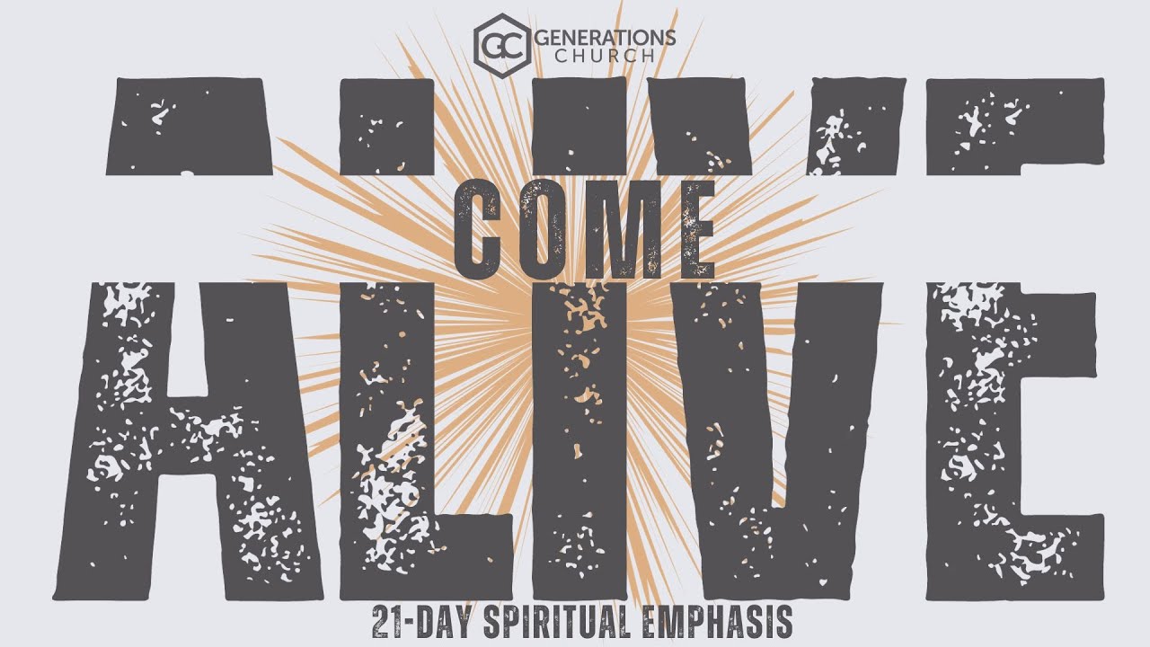 Come Alive | Week 3 | Conclusion