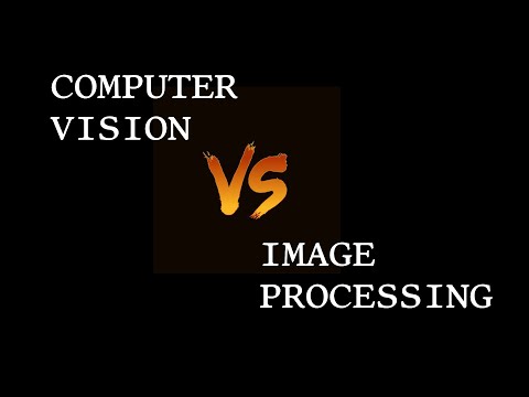 Computer Vision vs Image Processing