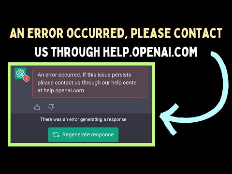 How to Fix "An error occurred, Please contact us through help.openai.com Error in ChatGPT