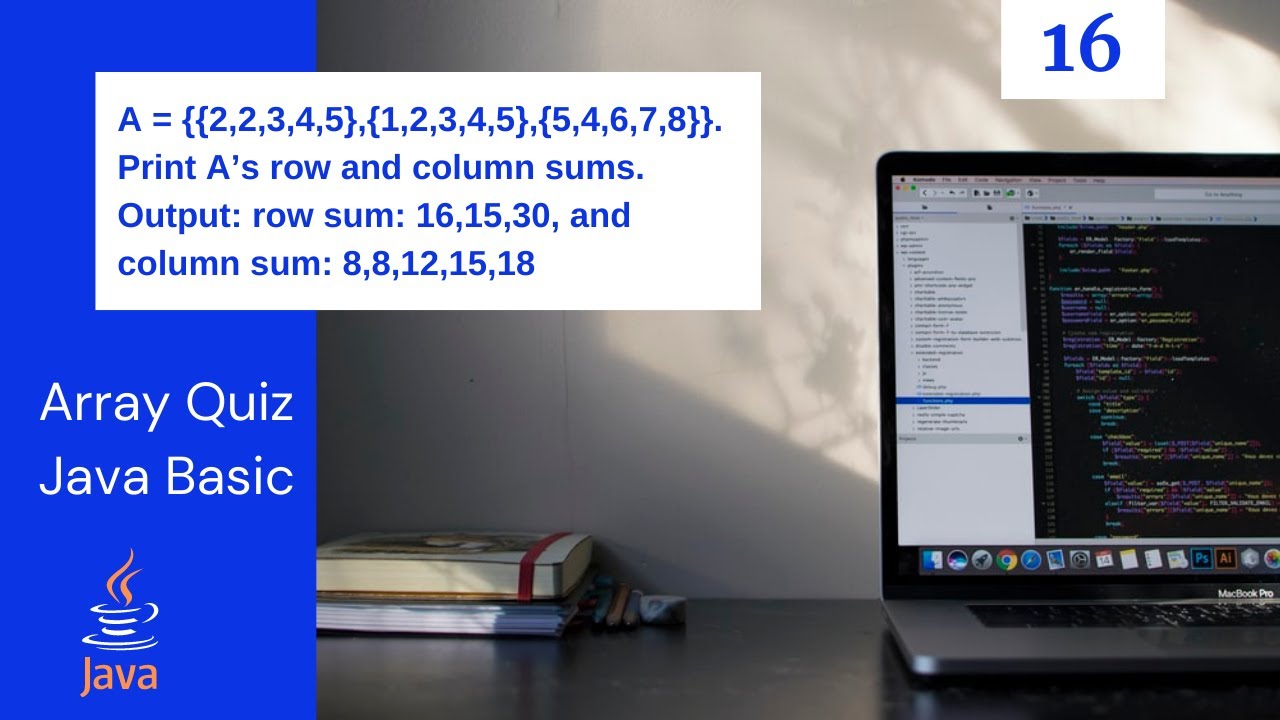 Print A’s row and column sums 2D array in Java | Simple Java Program | Java Array Example 16