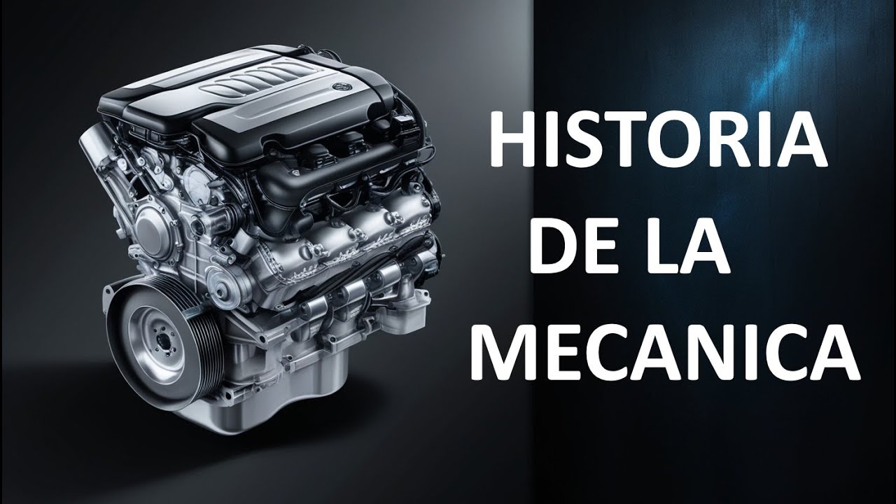 Historia de la Ingeniería Mecánica