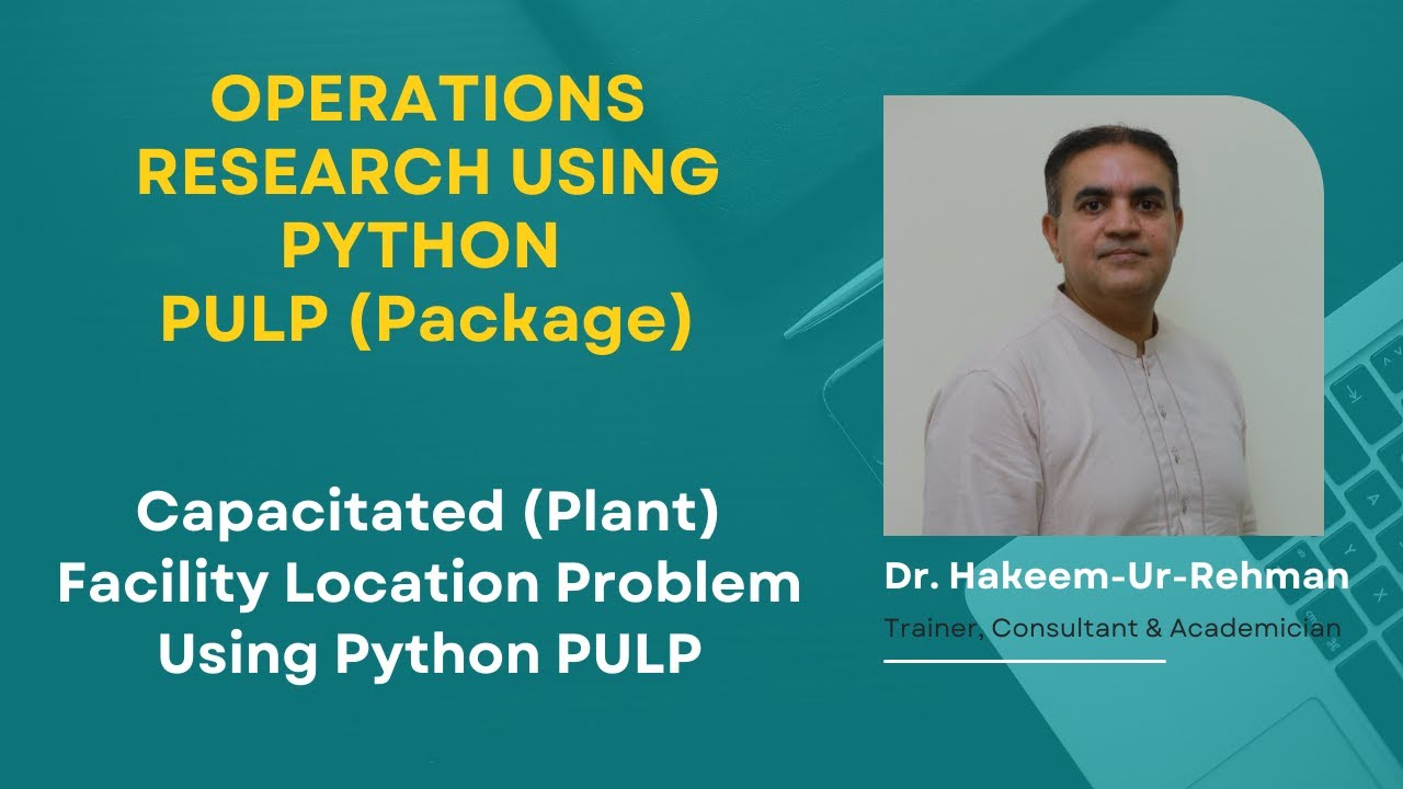Capacitated Facility Location Problem in Python | PuLP MILP Tutorial (Step-by-Step)
