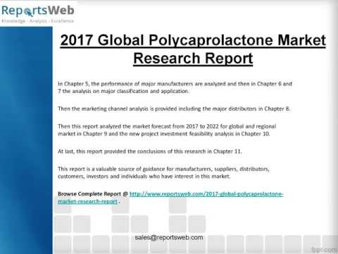 Polycaprolactone Industry - Global and Regional Market Analysis 2017