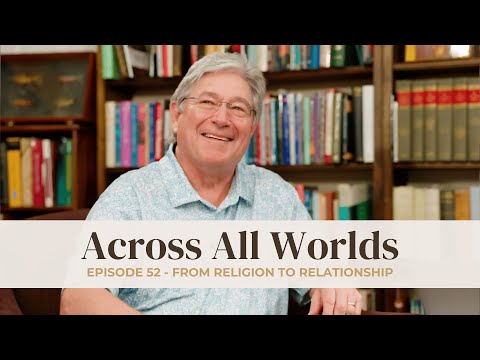 GAN Episode 52 - From Religion to Relationship