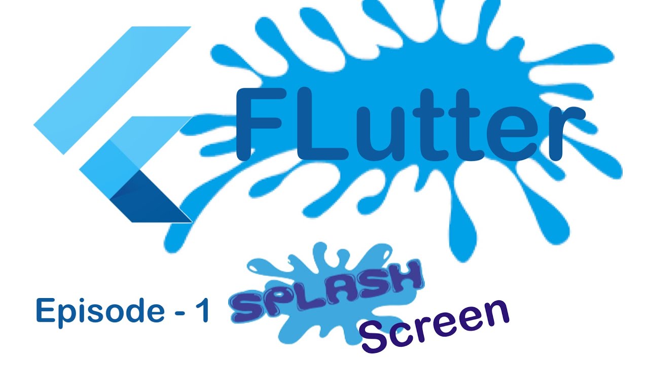 Episode   1 | Splash Screen | Flutter