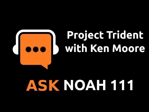 Project Trident with Ken Moore | Ask Noah Show 111
