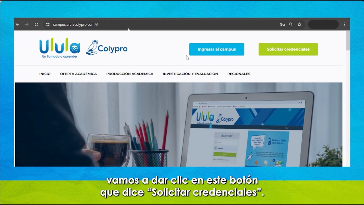 ¿Cómo obtener sus credenciales para acceder al Campus Virtual de Ulula? 💻