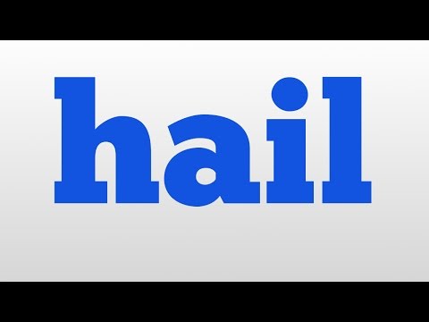 hail meaning and pronunciation