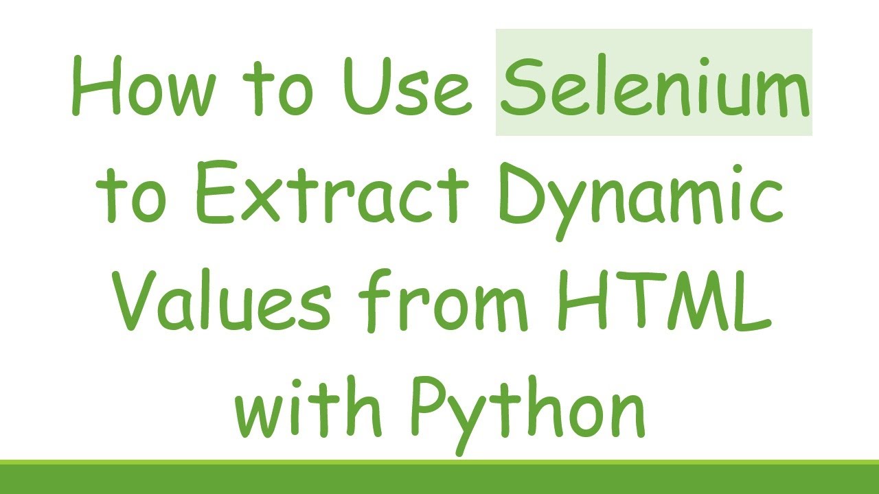 How to Use Selenium to Extract Dynamic Values from HTML with Python