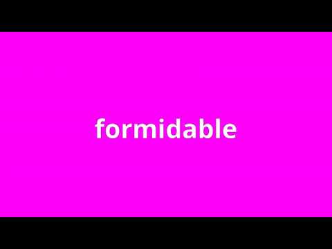 what is the meaning of formidable