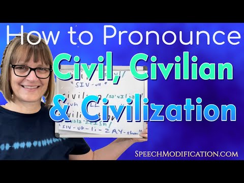 How to Pronounce Civil, Civilian and Civilization