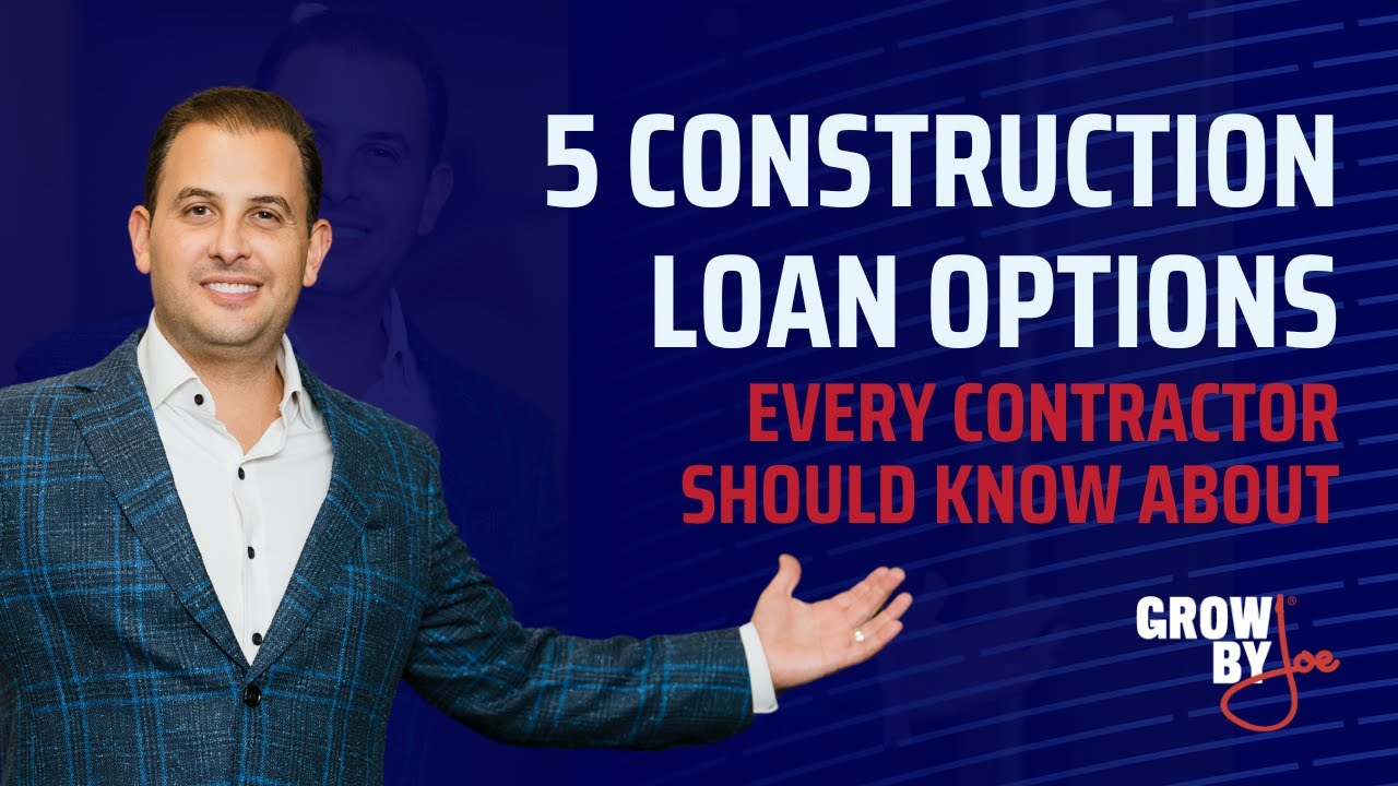 5 Construction Loan Options Every Contractor Should Know About
