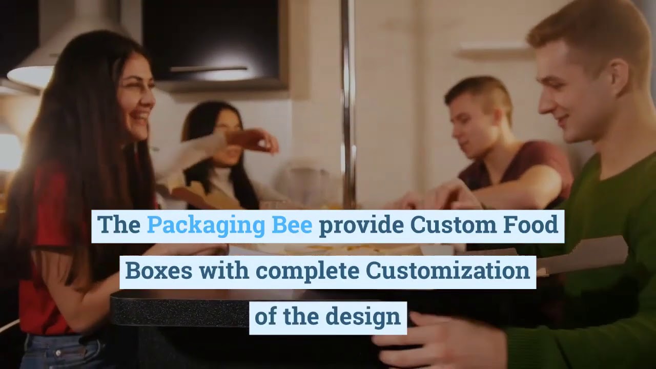 Get Quality Custom Food Boxes at | Packaging Bee