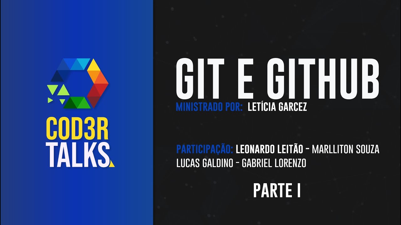 Cod3r Talk: Falando Sobre Git e GitHub Part. I