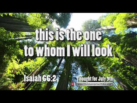 Thought for July 9th "This is the one to whom I will look " Isaiah 66:2