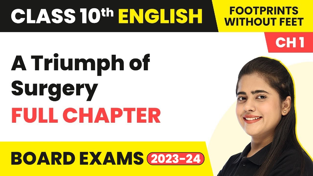 Class 10 English Chapter 1 | A Triumph Of Surgery Full Chapter ...