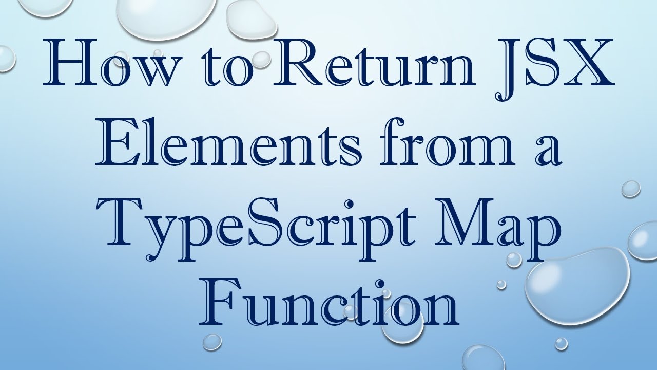 How to Return JSX Elements from a TypeScript Map Function