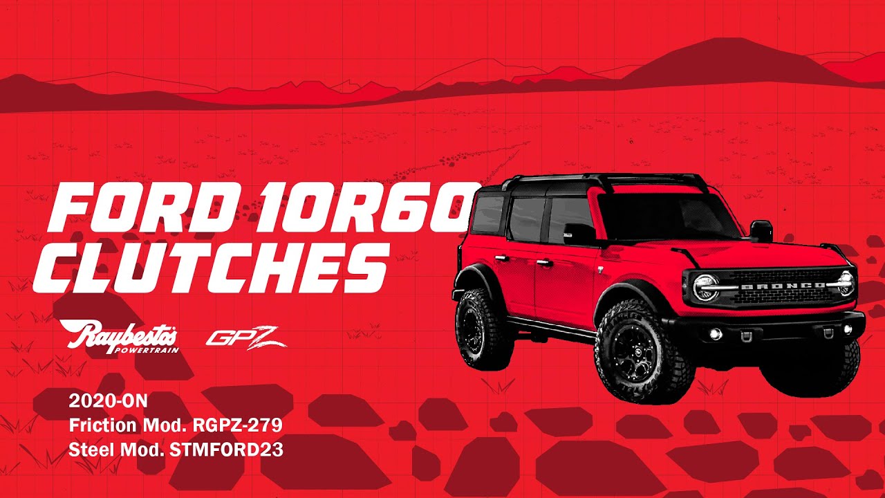 Raybestos Clutch Packs Now Available for the Ford Bronco's 10R60 ...