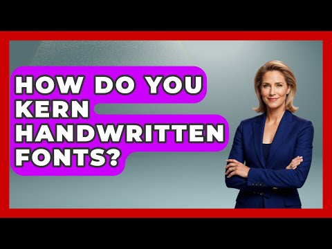 How Do You Kern Handwritten Fonts? - Graphic Design Nerd