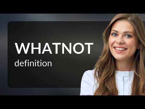 Whatnot — what is WHATNOT meaning