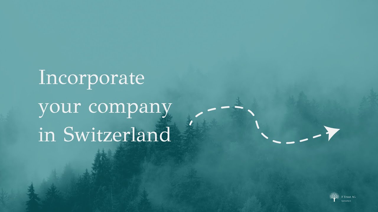 Incorporate your Company in Switzerland with Ease | F Trust AG