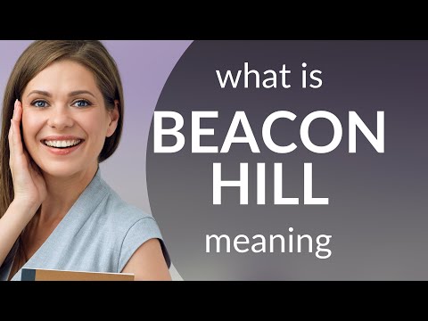 Beacon hill • meaning of BEACON HILL