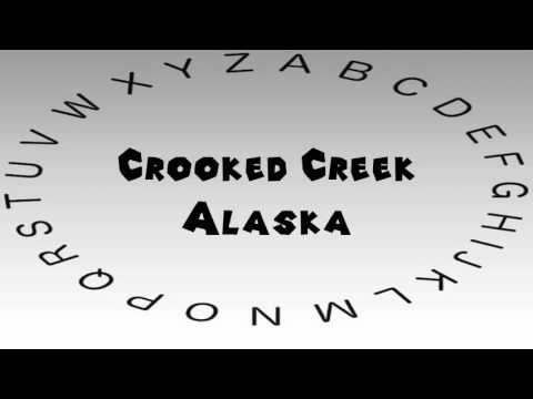 How to Say or Pronounce USA Cities — Crooked Creek, Alaska