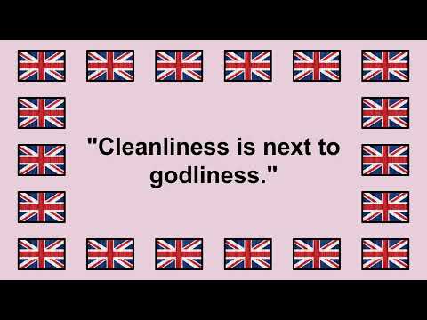 Pronounce CLEANLINESS IS NEXT TO GODLINESS in English 🇬🇧