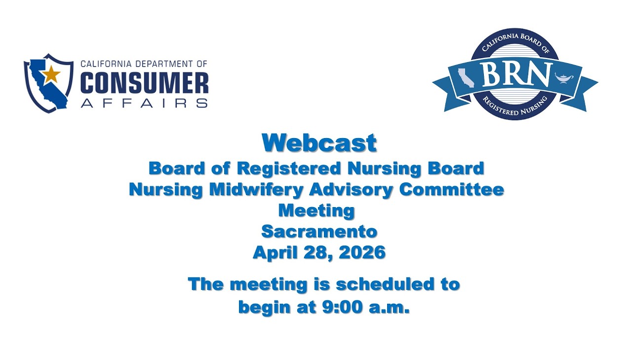 Board of Registered Nursing Board Midwifery Advisory and Practitioner Meetings - April 28, 2026