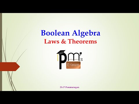 Boolean Algebra - Part 1 - Laws & Theorems
