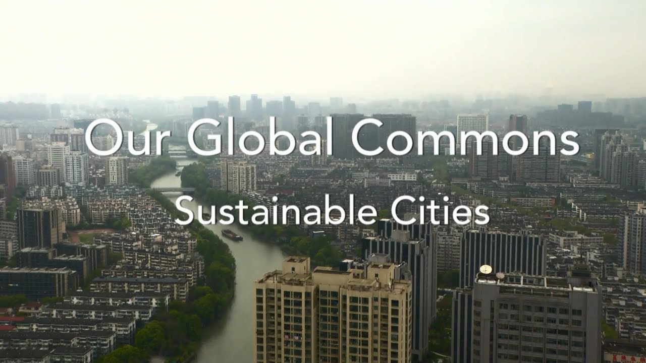Our Global Commons: Sustainable Cities