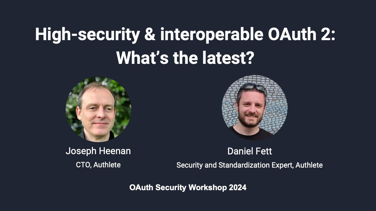 High-security & interoperable OAuth 2: What’s the latest? | FAPI 2.0 (OSW 2024)