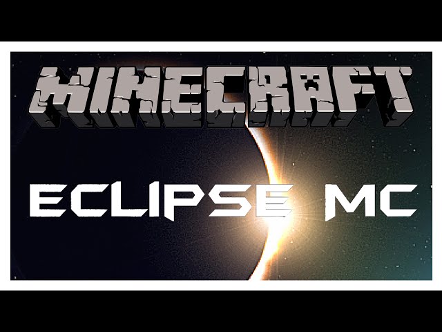 Eclipse MC (OPEN but undergoing maintenance) Minecraft Server