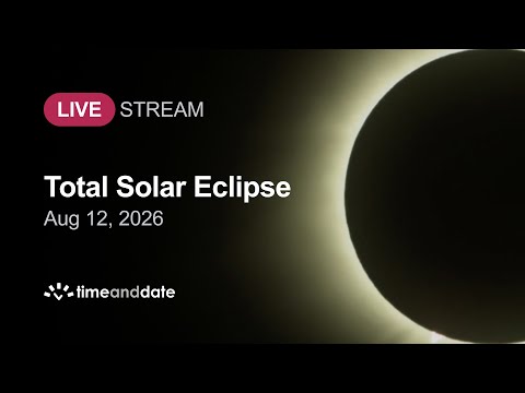 LIVE: Total Solar Eclipse - August 12, 2026