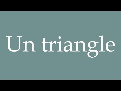 How to Pronounce ''Un triangle'' (A triangle) Correctly in French