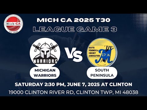 2025 MICH CA T30 | LEAGUE GAME 3 | Michigan Warriors vs South Peninsula SPCA