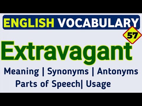 Extravagant Meaning And Usage With Synonyms And Antonyms | English Vocabulary Extravagant