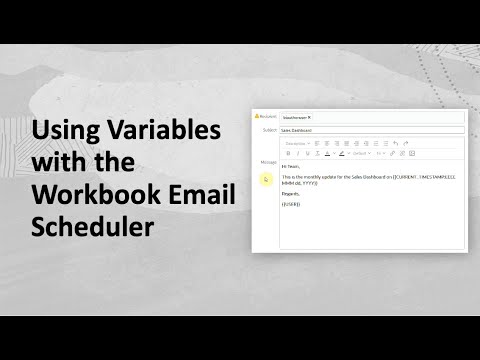 Using Variables with the Workbook Email Scheduler