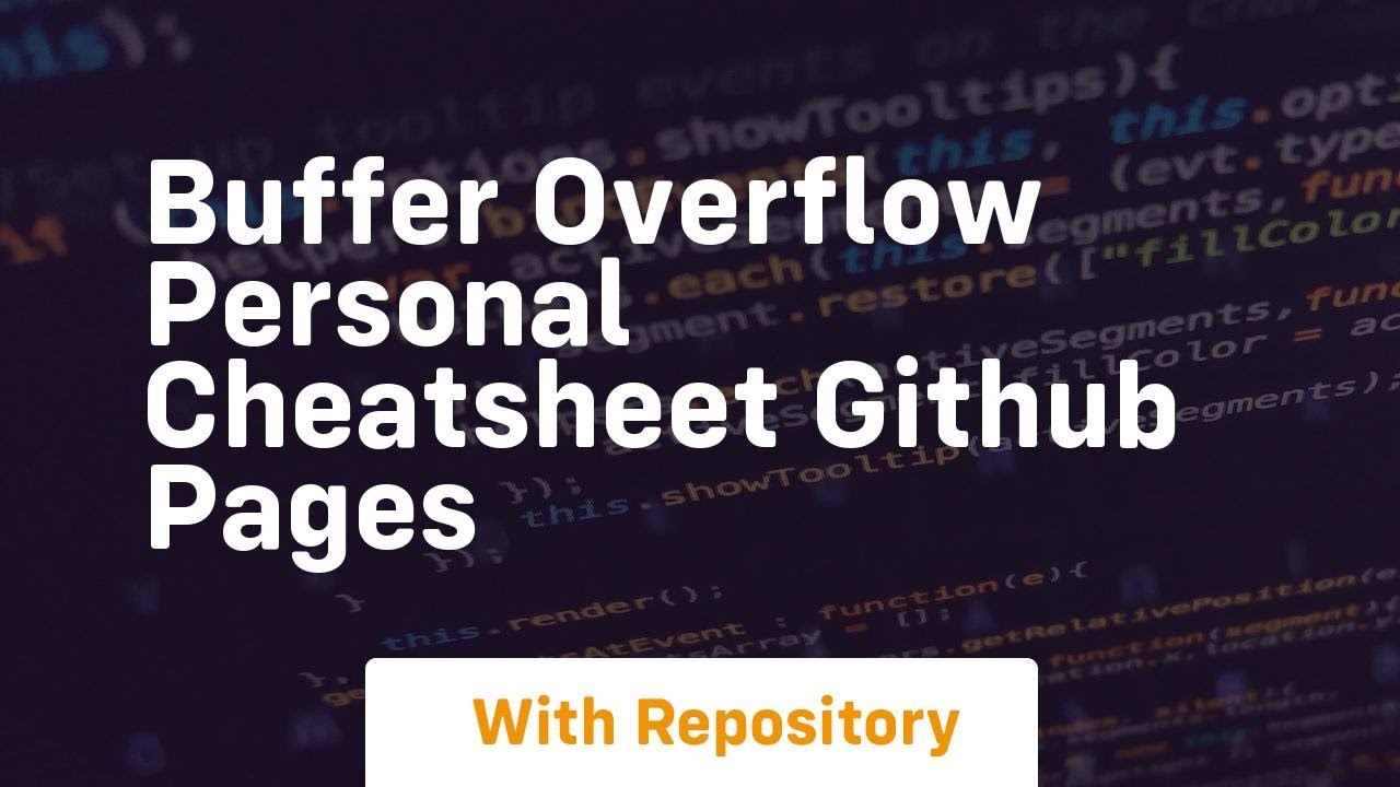 Buffer Overflow personal cheatsheet GitHub Pages