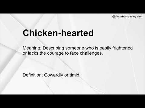 Chicken-hearted Meaning
